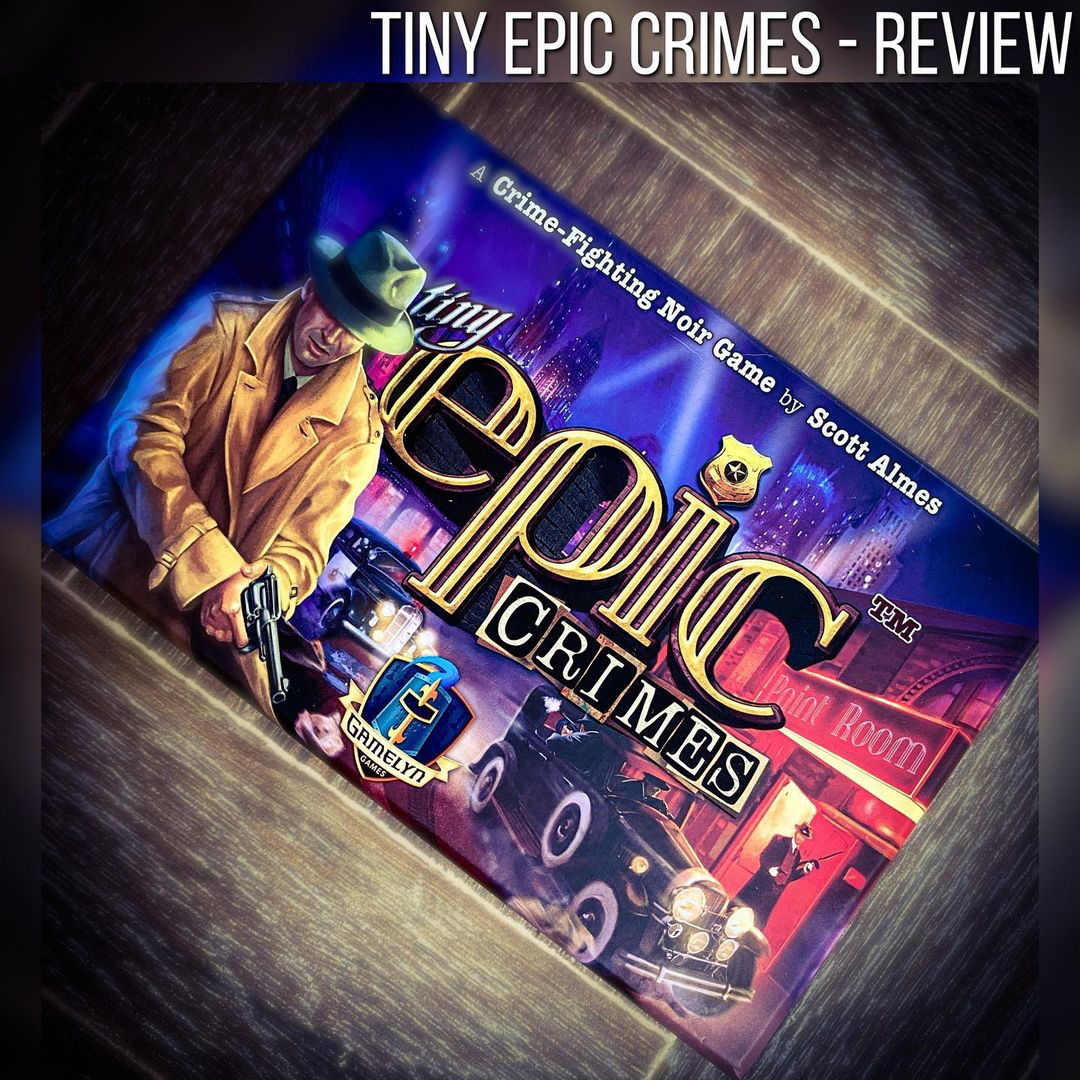 Tiny Epic Crimes a True Puzzle? - Gamelyn Games - More Fun Faster